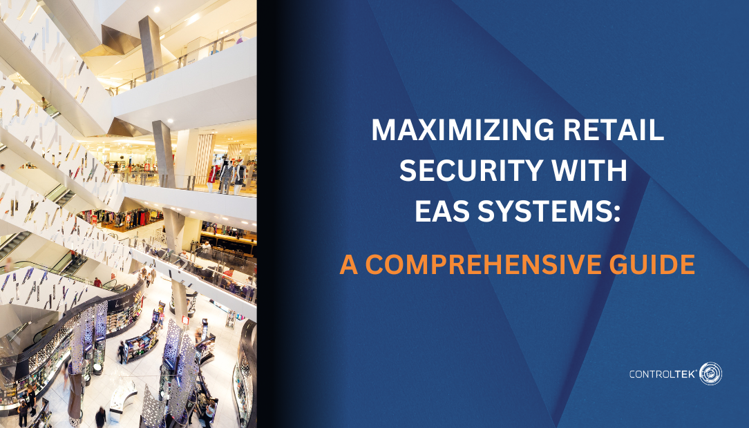 Maximizing Retail Security with EAS Systems: A Comprehensive Guide